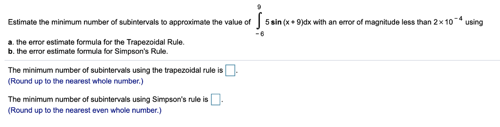 Solved -4 using Estimate the minimum number of subintervals | Chegg.com