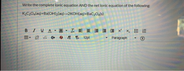Solved Write the complete ionic equation AND the net ionic | Chegg.com