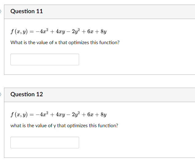 Solved f(x,y)=−4x2+4xy−2y2+6x+8y What is the value of x that | Chegg.com