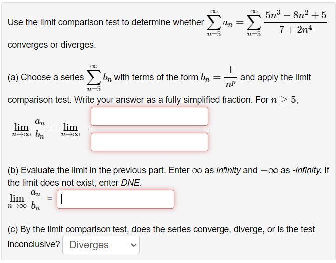 Solved Use the limit comparison test to determine whether | Chegg.com