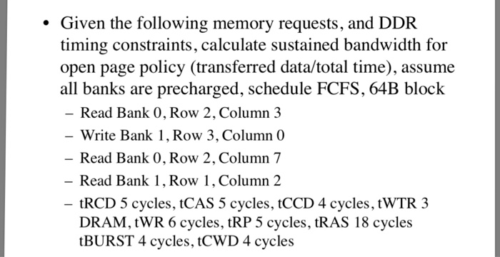 Given the following memory requests, and DDR timing | Chegg.com