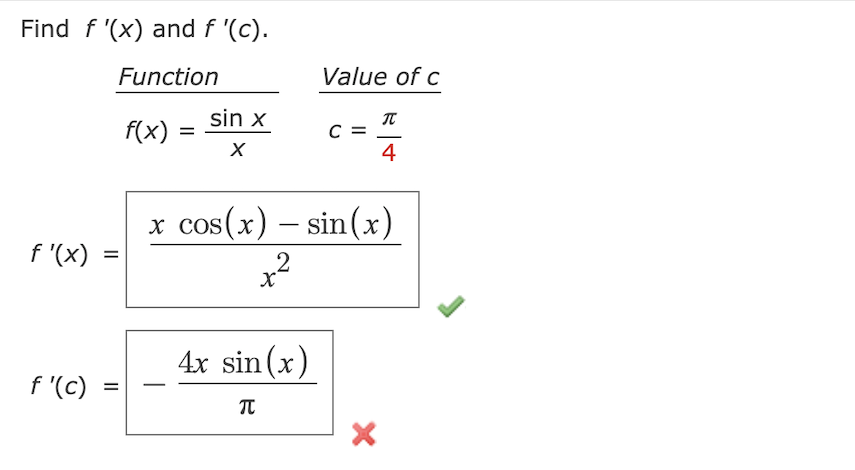 Solved Find f '(x) and f'(c). Function Value of c f(x) = = | Chegg.com