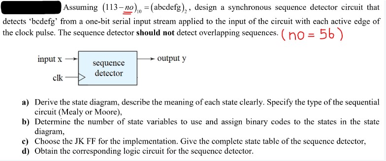 Solved Assuming (113−no)10=( abcdefg )2, design a | Chegg.com