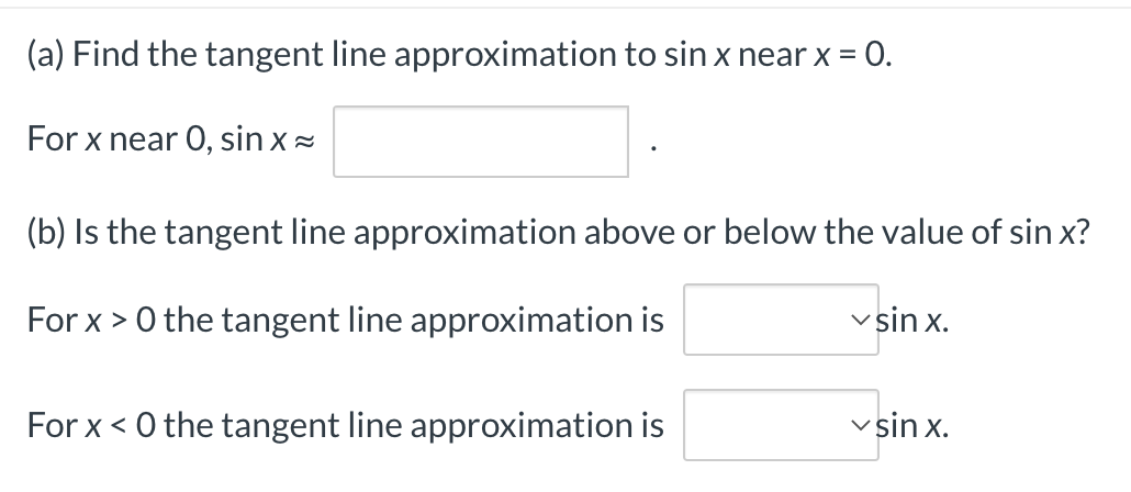Solved (a) Find the tangent line approximation to sinx near | Chegg.com
