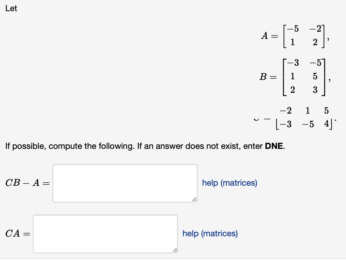 Solved A=[−51−22] B=⎣⎡−312−553⎦⎤∼−[−2−31−554] If possible, | Chegg.com
