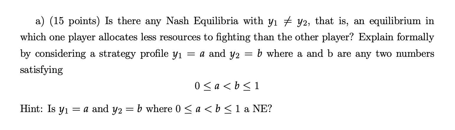 Solved b) (15 points) Is there any Nash Equilibria such that | Chegg.com