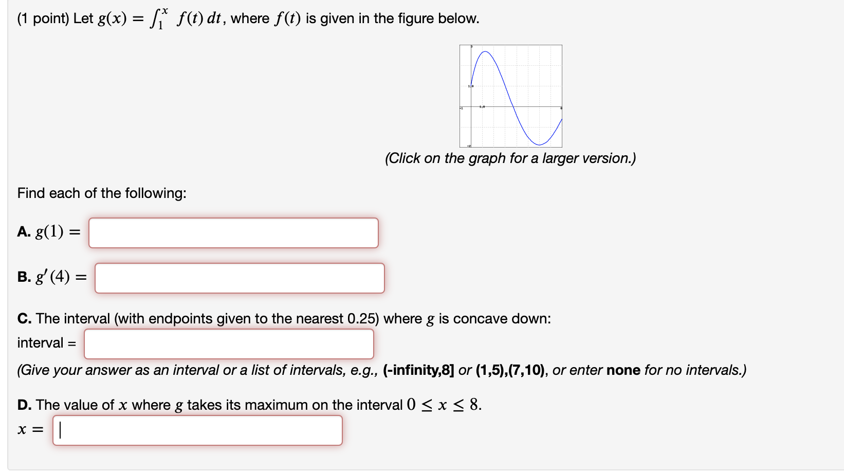 Solved (1 point) Let g(x)=∫1xf(t)dt, where f(t) is given in | Chegg.com