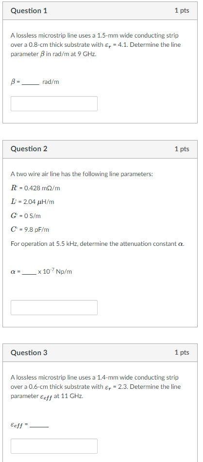 Solved Question 1 1 pts A lossless microstrip line uses a | Chegg.com