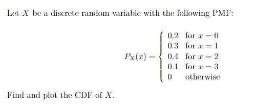 Solved Let X be a discrete random variable with the | Chegg.com