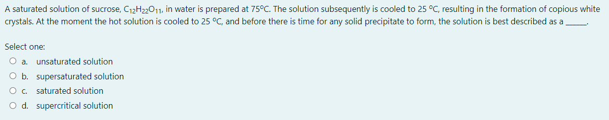 Solved A saturated solution of sucrose, C12H22011, in water | Chegg.com