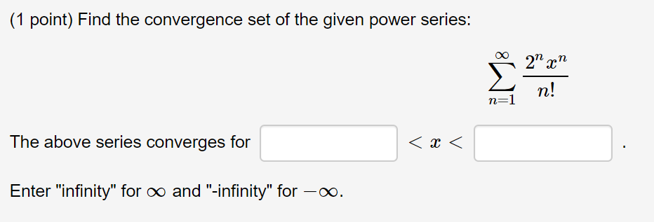 Solved (1 point) Find the convergence set of the given power | Chegg.com