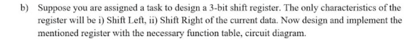 Solved b) Suppose you are assigned a task to design a 3-bit | Chegg.com