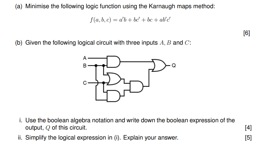 Solved (a) Minimise the following logic function using the | Chegg.com