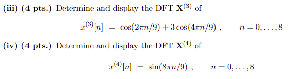 Solved (iii) (4 pts.) Determine and display the DFT X(3) of | Chegg.com