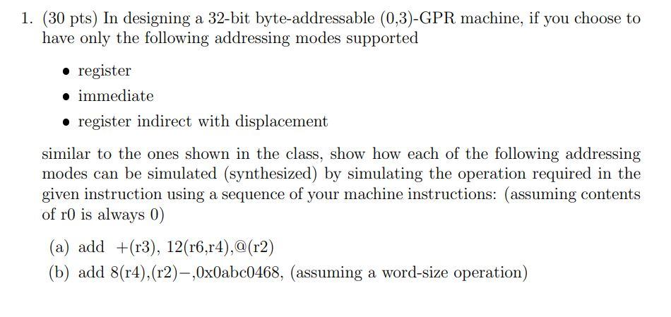Solved 1. (30 pts) In designing a 32-bit byte-addressable | Chegg.com