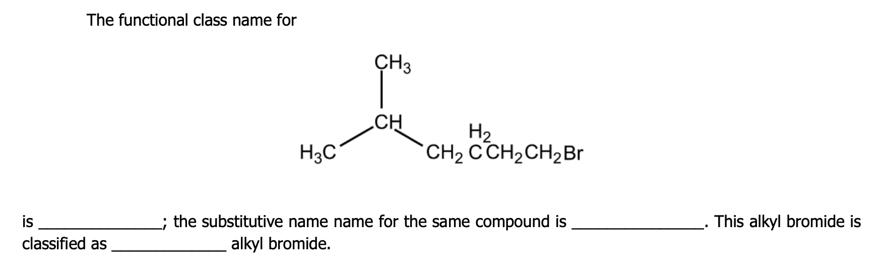 Solved The functional class name for CH3 here CH H2 CH2 C | Chegg.com