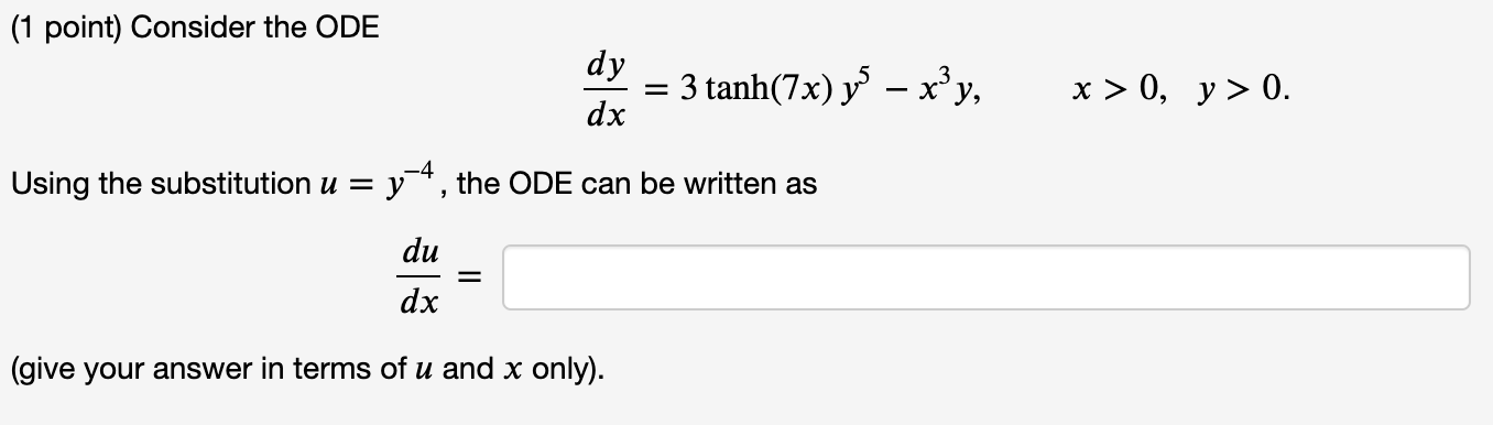 Solved (1 point) Consider the ODE dy dx = 3 tanh(7x) yr – | Chegg.com