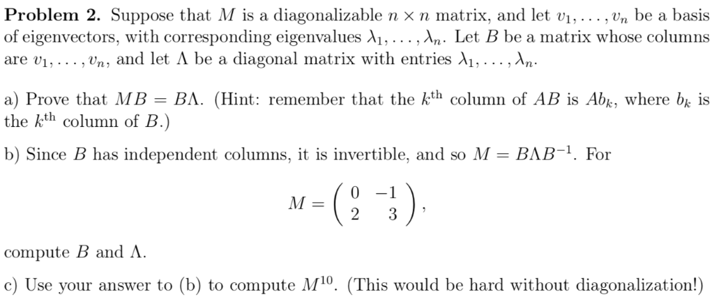 Solved Problem 2. Suppose that M is a diagonalizable n × n | Chegg.com