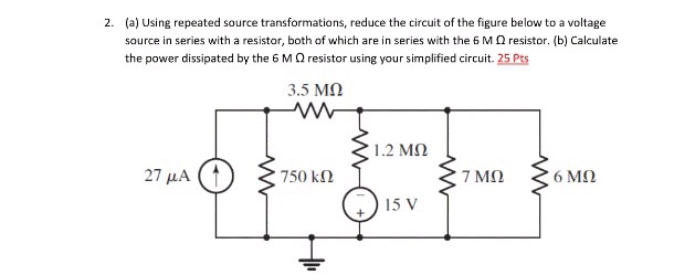 Solved (a) Using repeated source transformations, reduce the | Chegg.com