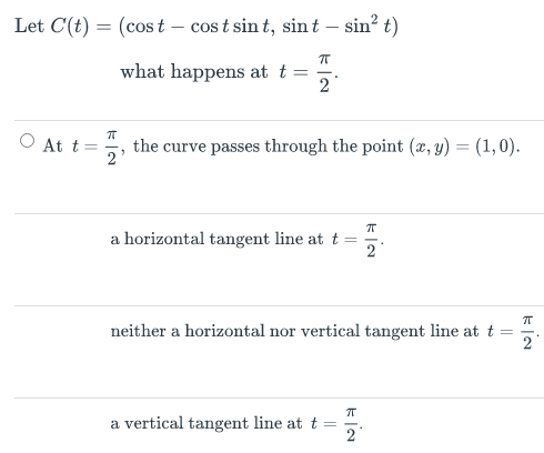 Solved Let C(t)=(cost−costsint,sint−sin2t) what happens at | Chegg.com