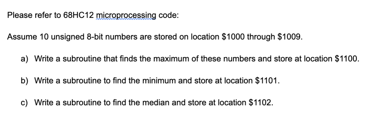 Solved Please refer to 68HC12 microprocessing code: Assume | Chegg.com