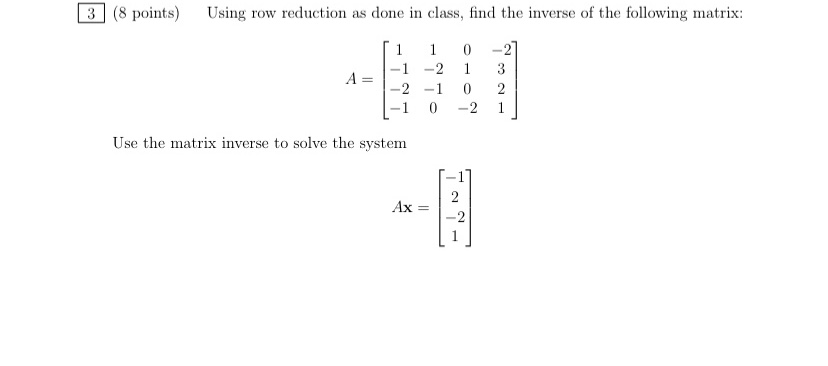 Solved 3 (8 points) Using row reduction as done in class, | Chegg.com