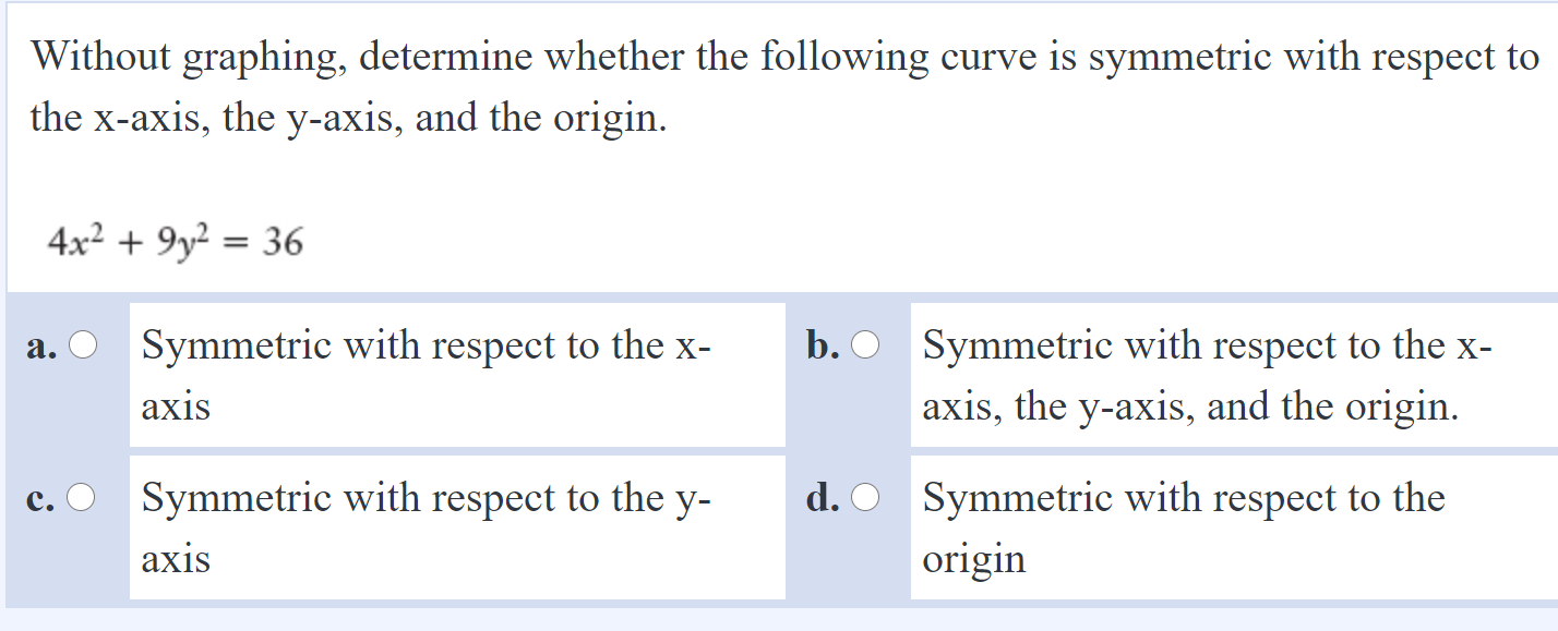 Solved Without graphing, determine whether the following | Chegg.com