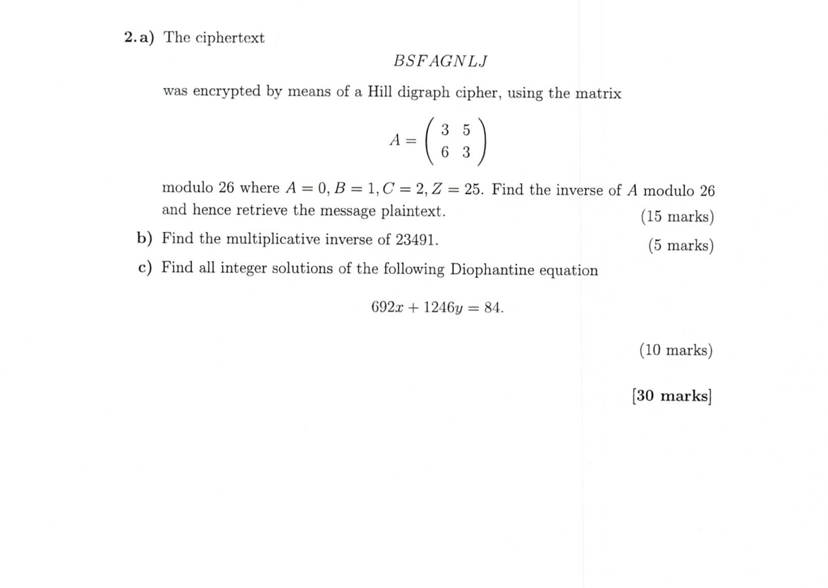 Solved 2.a) The ciphertext BSFAGNLJ was encrypted by means | Chegg.com
