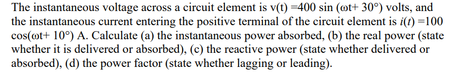 Solved The instantaneous voltage across a circuit element is | Chegg.com