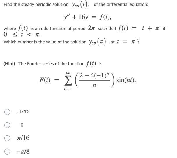 Solved Find the steady periodic solution, Ysp (t), of the | Chegg.com