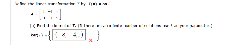 Solved Define the linear transformation T by T(x) = Ax. 1 -1 | Chegg.com