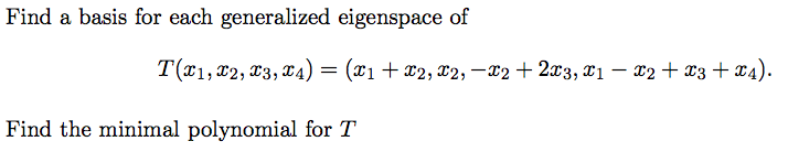 Solved Find a basis for each generalized eigenspace of T(21, | Chegg.com
