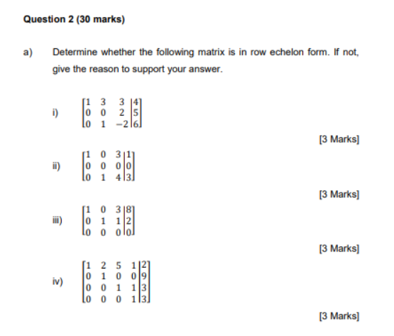 Solved a) Determine whether the following matrix is in row | Chegg.com