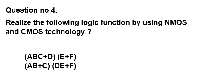 Solved Question no 4. Realize the following logic function | Chegg.com