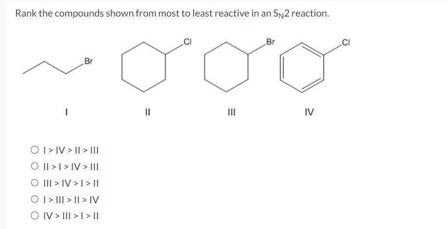 Solved Rank the compounds shown from most to least reactive | Chegg.com Solved Rank the compounds shown from most to least reactive | Chegg.com