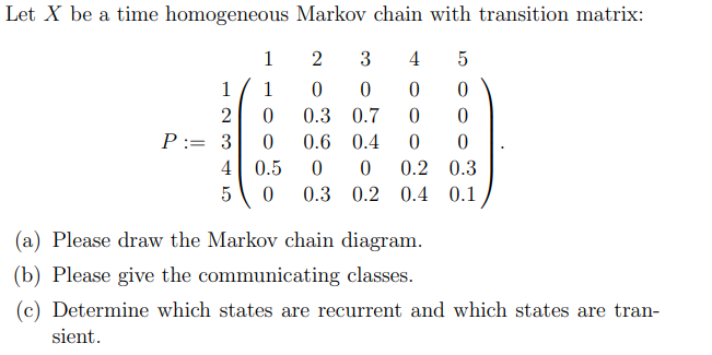 Solved Let X Be A Time Homogeneous Markov Chain With