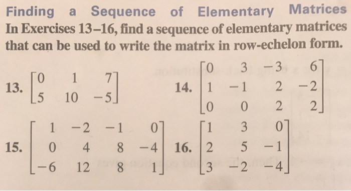 Solved Find a sequence of elementary matrices that can be | Chegg.com