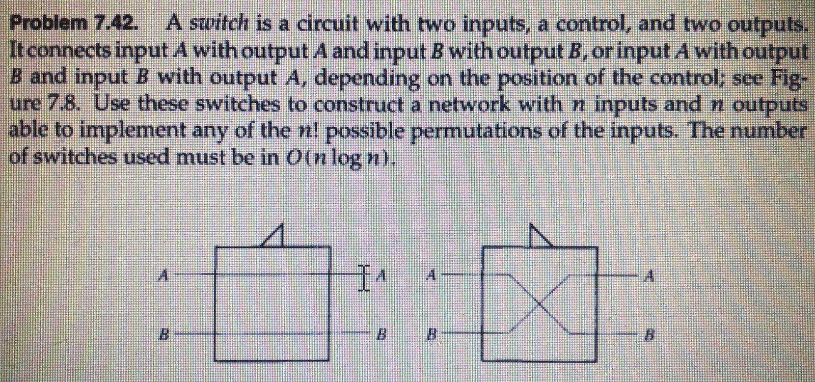 Solved Problem 7.42. A switch is a circuit with two inputs, | Chegg.com