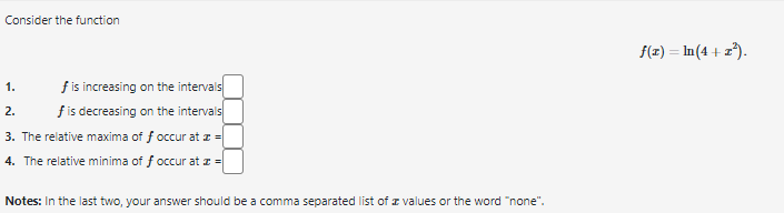 Solved Consider the function f(x)=ln(4+x2) 1. f is | Chegg.com