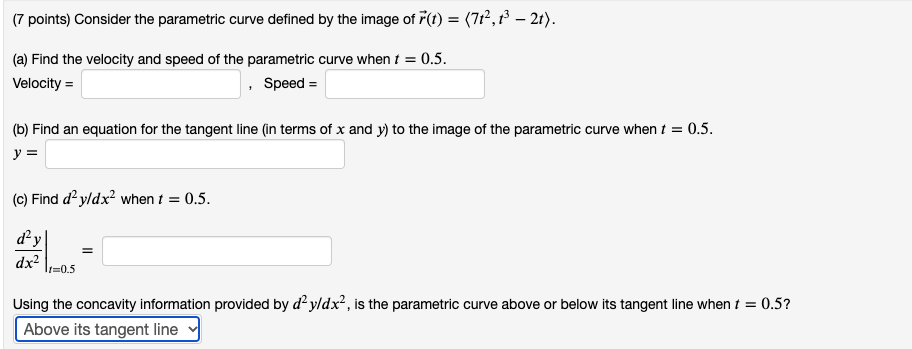 Solved (7 points) Consider the parametric curve defined by | Chegg.com