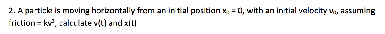 Solved 2. A particle is moving horizontally from an initial | Chegg.com