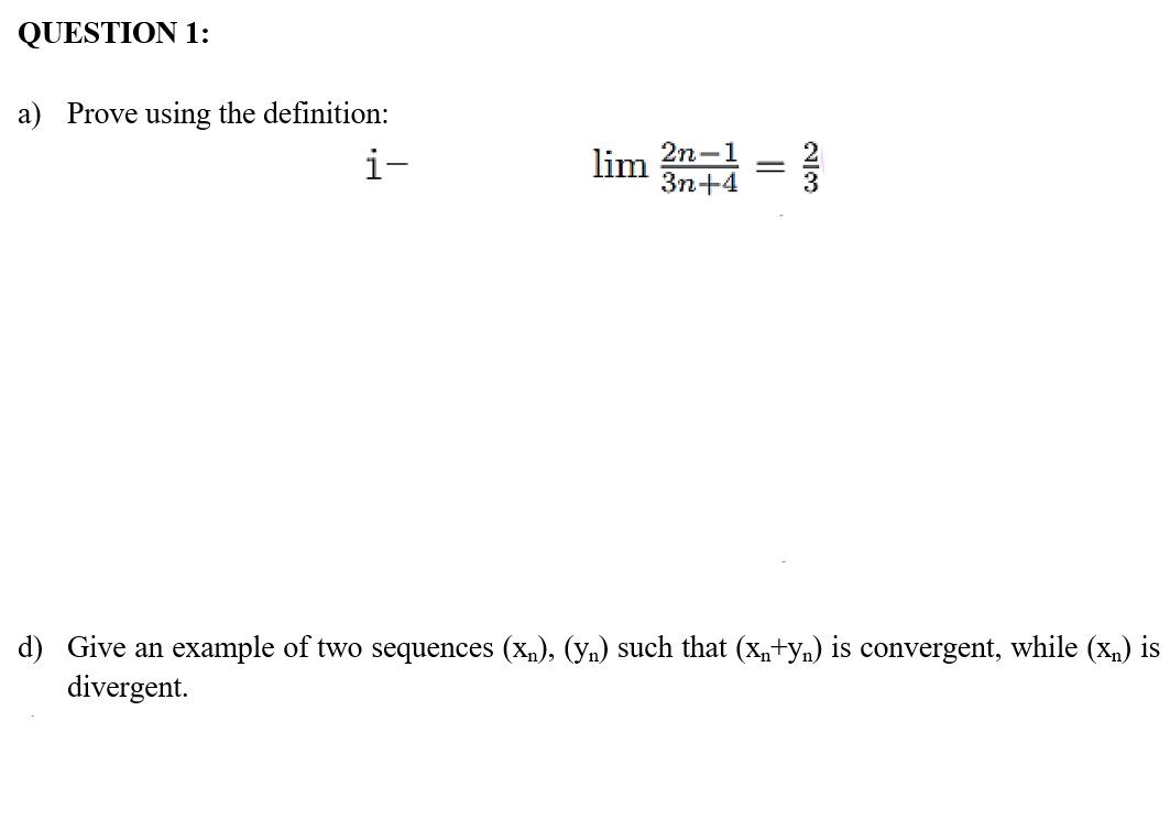 Solved a) Prove using the definition: i- lim3n+42n−1=32 d) | Chegg.com