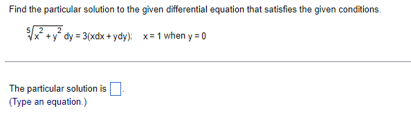 Solved Find the particular solution to the given | Chegg.com