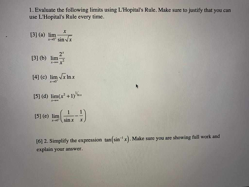 Solved 1. Evaluate the following limits using L'Hopital's | Chegg.com