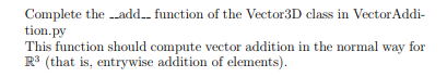 Solved Complete the add function of the Vector3D class. | Chegg.com