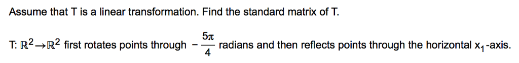 Solved Assume that T is a linear transformation. Find the | Chegg.com
