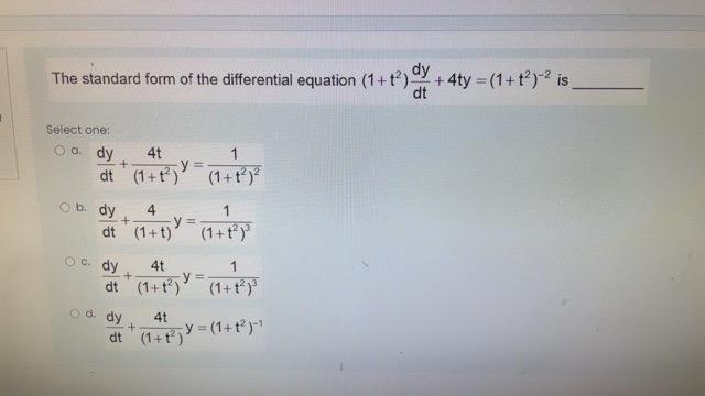 Solved The standard form of the differential equation (1+t) | Chegg.com