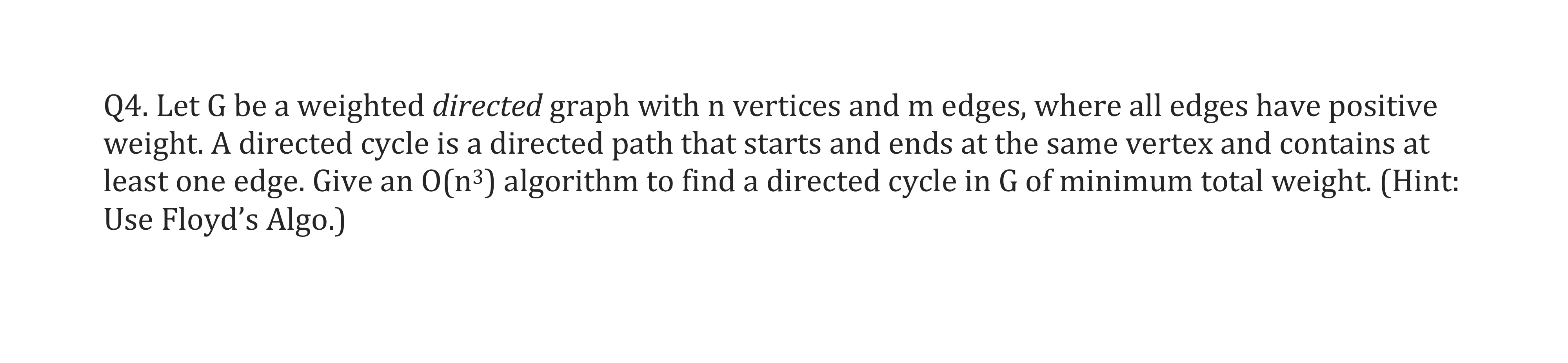Solved Q4. Let G be a weighted directed graph with n | Chegg.com