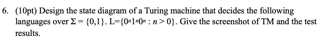 Solved 6. (10pt) Design the state diagram of a Turing | Chegg.com