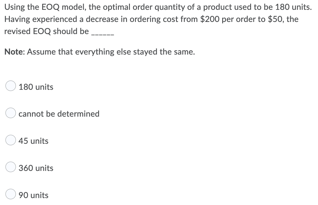 Solved Using the EOQ model, the optimal order quantity of a | Chegg.com